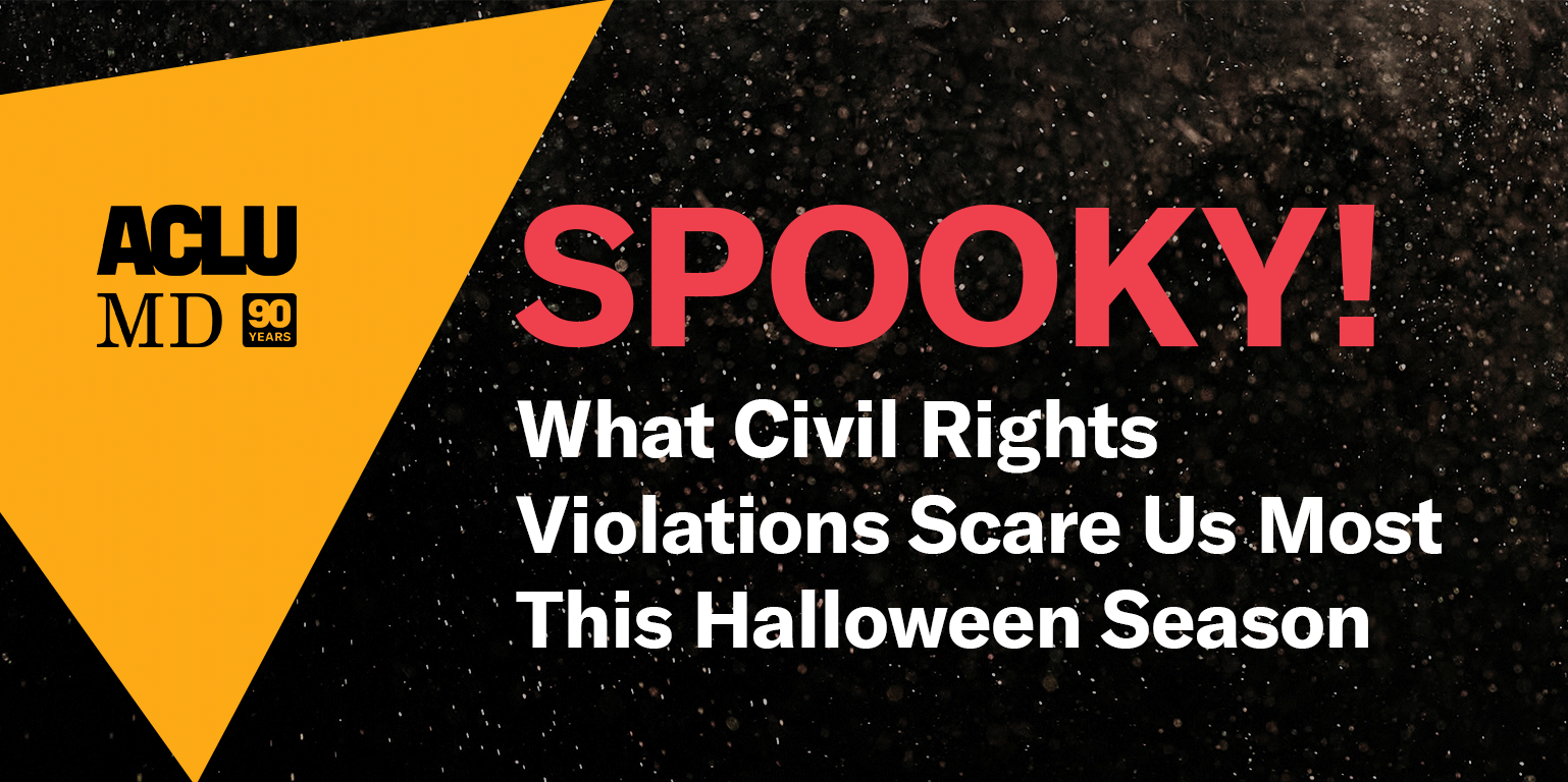 Spooky! What Civil Rights Violations Scare Us Most This Halloween ...