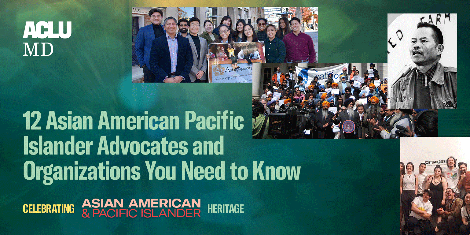 12 AAPI Advocates and Organizations You Need to Know - ACLU of Maryland