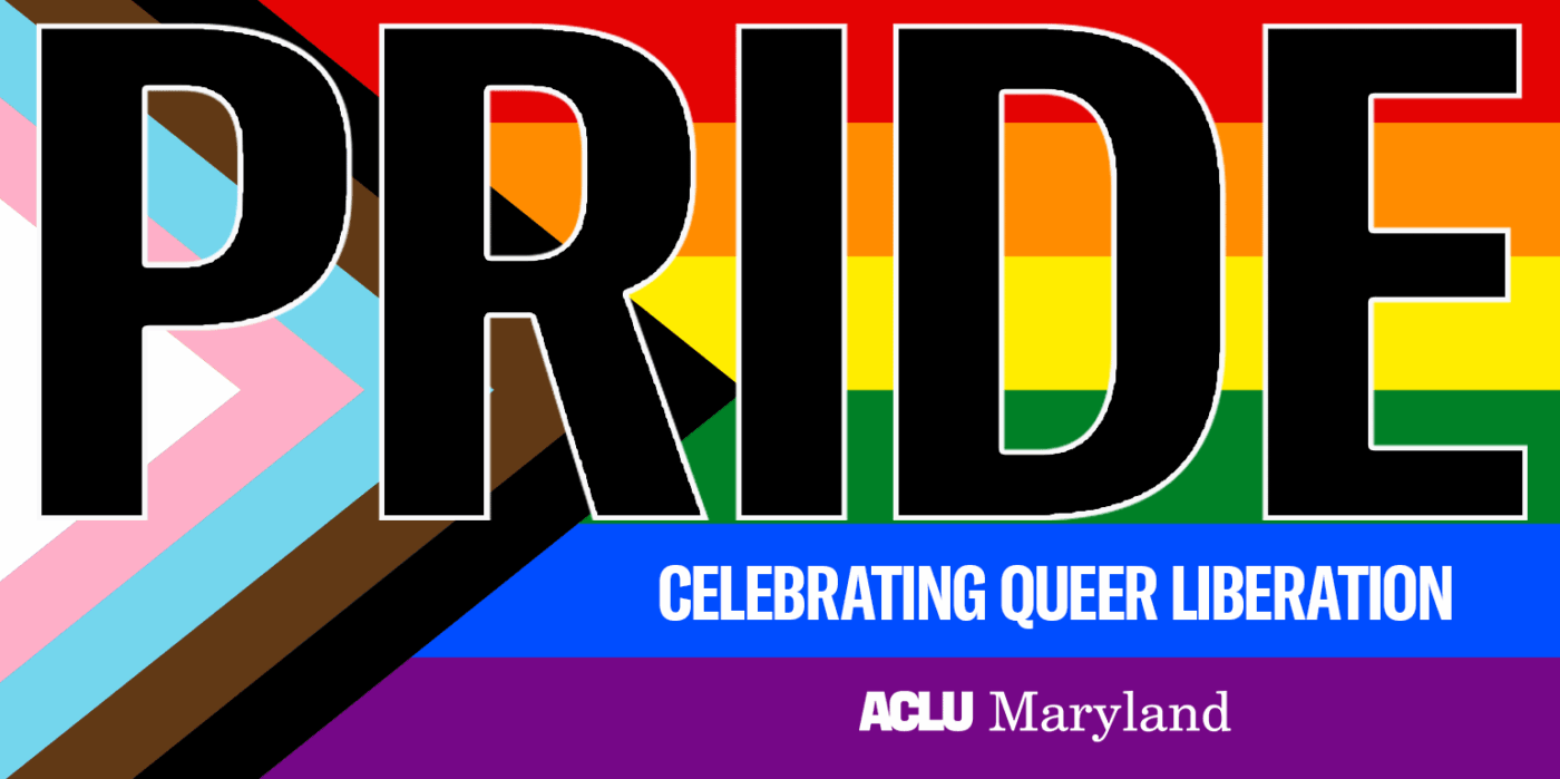 Make an Impact: Celebrate Pride - ACLU of Maryland